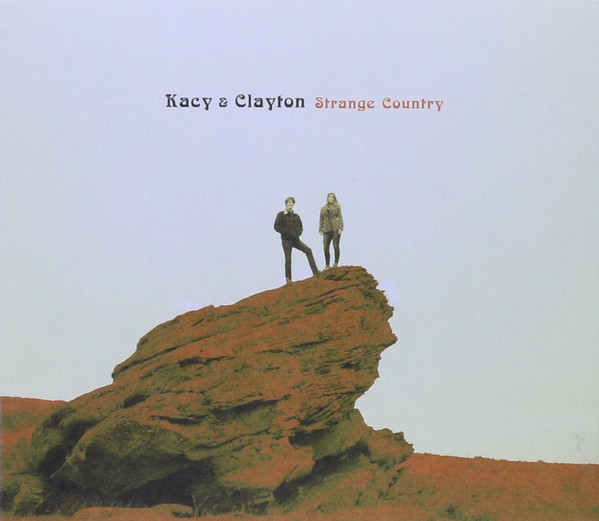 Kacy & Clayton - Strange Country (CD) — Coma Records