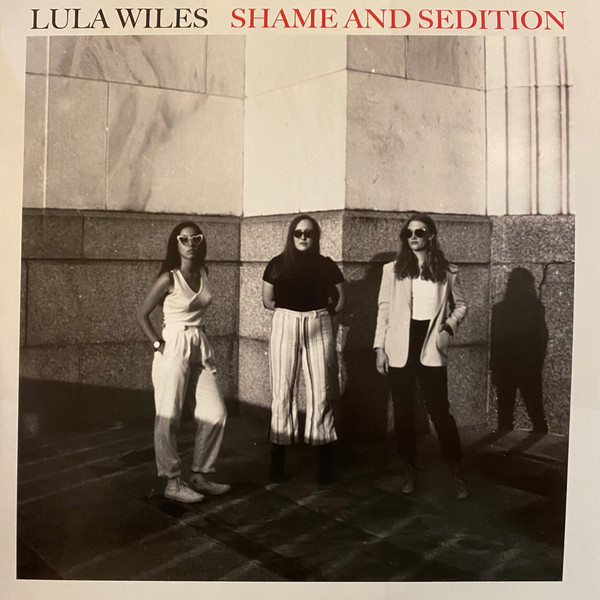 Lula Wiles - Shame And Sedition (2LP) — Coma Records